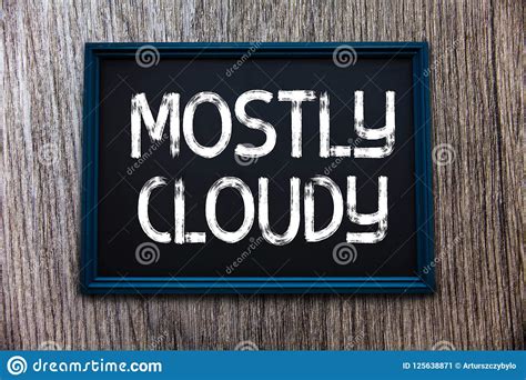 Handwriting Text Mostly Cloudy Concept Meaning Shadowy Vaporous Foggy