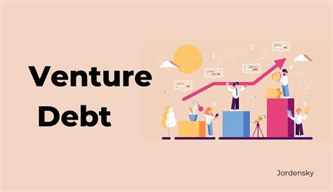 Detailed Guide About Venture Debt In India Jordensky