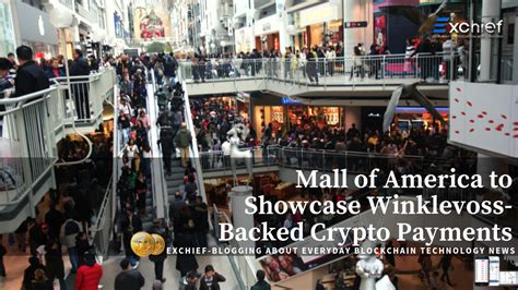 Mall Of America To Showcase Winklevoss Backed Crypto Payments Mall Of