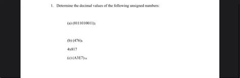 Solved Determine The Decimal Values Of The Following Chegg