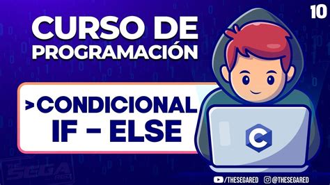 ESTRUCTURA de CONTROL Sentencia IF ELSE Programación en Lenguaje