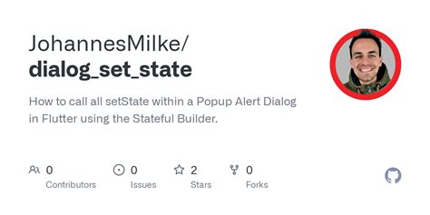 Github Johannesmilke Dialog Set State How To Call All Setstate Within A Popup Alert Dialog In