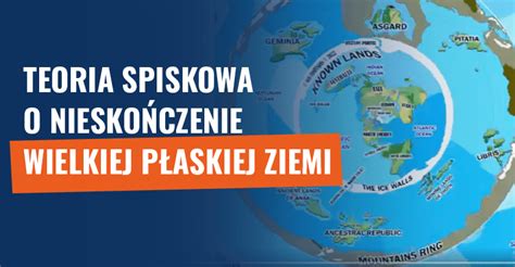 Teoria spiskowa o nieskończenie wielkiej płaskiej Ziemi