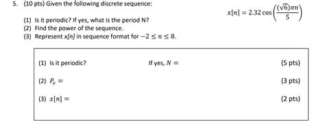 Solved 10 Pts Given The Following Discrete Sequence 1