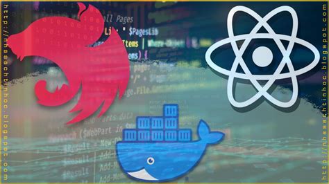Chia Sẻ Khóa Học React Và Nestjs Hướng Dẫn Thực Hành Với Docker Khóa