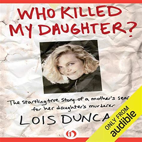 Who Killed My Daughter Audiobook By Lois Duncan