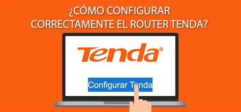 ¿cómo Configurar Correctamente El Router Tenda