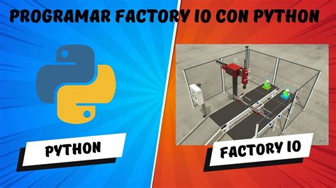 PROGRAMAR FACTORY IO CON PYTHON Y ARDUINO YouTube