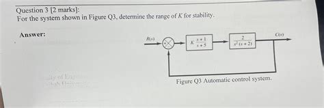 question 3 [2 ﻿marks] for the system shown in figure