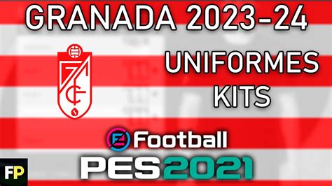 Pes Uniformes Kits Granada Xbox Youtube