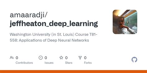 GitHub Amaaradji Jeffheaton Deep Learning Washington University In