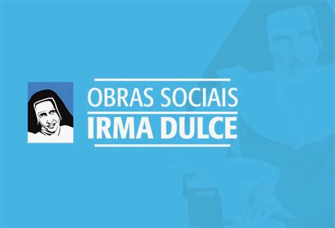 Obras Sociais Irmã Dulce abre 05 NOVAS oportunidades de emprego