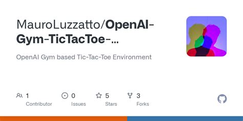 Github Mauroluzzattoopenai Gym Tictactoe Environment Openai Gym