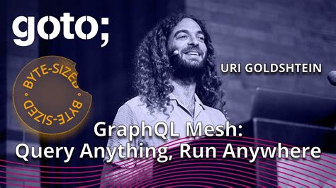 Graphql Mesh Query Any Api Run On Any Platform In 5 Minutes • Uri Goldshtein • Goto 2023