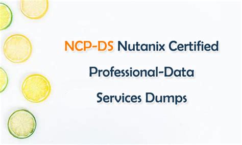 Ncp Ds Nutanix Certified Professional Data Services Dumps
