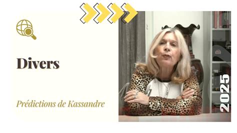 Prédictions De Kassandre 2025 Partie 6 Divers Youtube