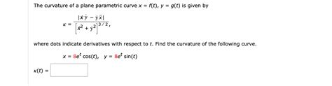 Solved The Curvature Of A Plane Parametric Curve