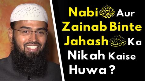 Nabi ﷺ Aur Zainab Binte Jahash Ra Ka Nikah Kaise Huwa By