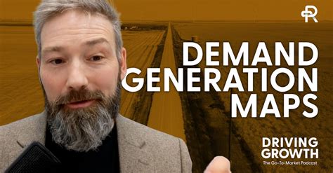Podcast Episode 15 Building A Demand Generation Map How To Align Marketing Sales And Growth