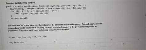 Solved Consider The Following Method Public Static Map