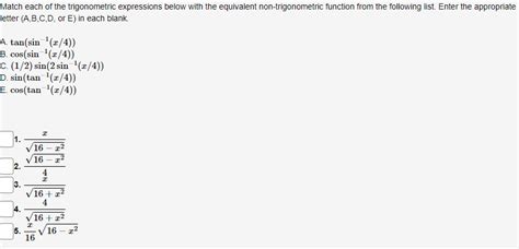 Solved Match Each Of The Trigonometric Expressions Below Chegg Com