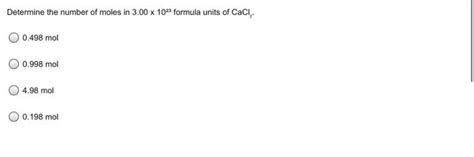 Solved Determine The Number Of Moles In 3 00 X 1023 Formula