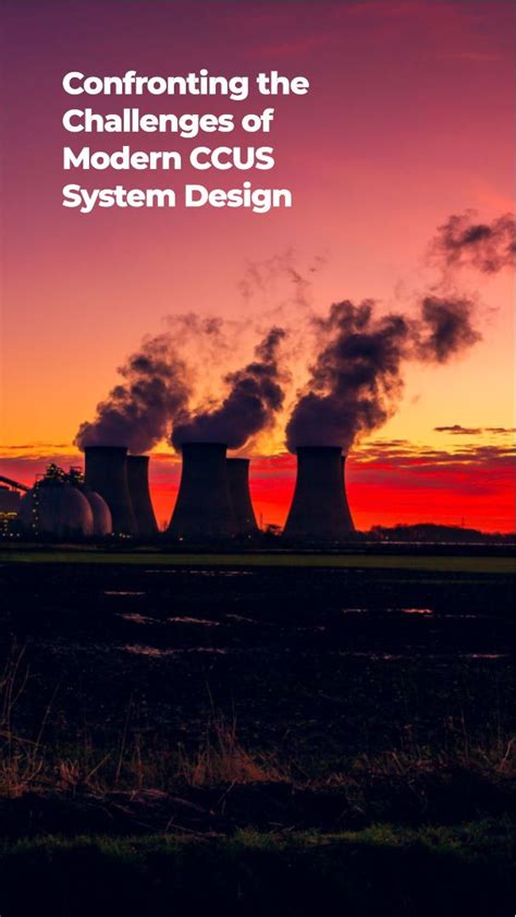 Ewi On Linkedin Confronting The Challenges Of Modern Ccus System