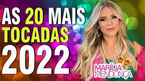 MarÍlia MendonÇa As Mais Tocadas 2023 As Melhores MÚsicas Youtube