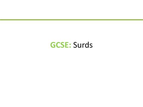 Gcse Surds Pptx For Igcse Grade 9 And 10 Pptx