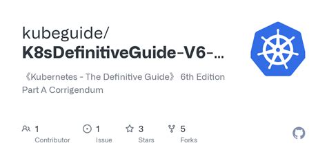 GitHub Kubeguide K8sDefinitiveGuide V6 A Corrigendum Kubernetes The Definitive Guide 6th