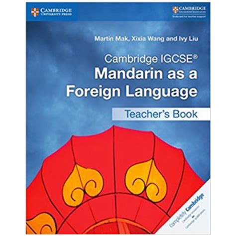 Cambridge Igcse Mandarin As A Foreign Language Teachers Book Isbn 9781316629901