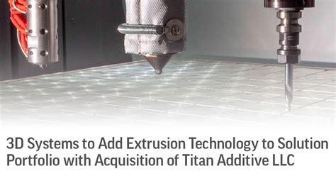 3d Systems Corporation On Linkedin 3d Systems To Add Extrusion