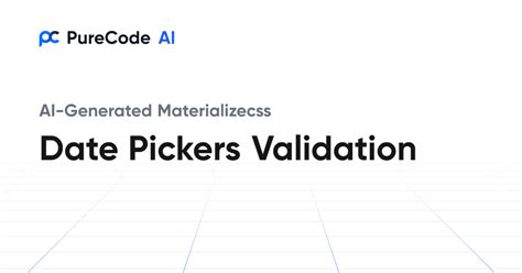 Build Materializecss Date Pickers Validation With Ai