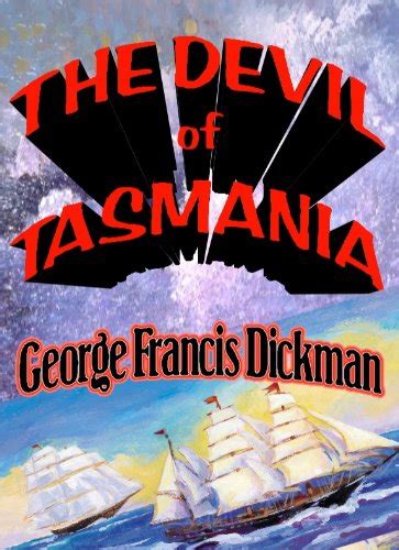 The Devil Of Tasmania Ebook Dickman George Francis