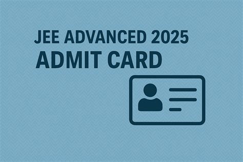 JEE Advanced Admit Card To Be Released Today