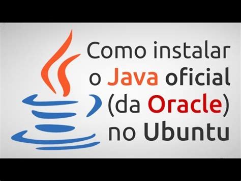 Instale O Java Oficial No Ubuntu Linux Mint Install Oracle Java YouTube