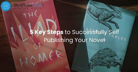 5 Key Steps To Successfully Self Publishing Your Novel