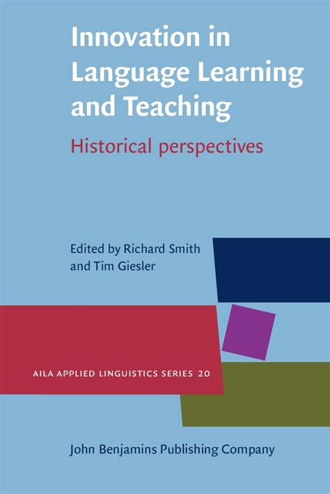 Innovation In Language Learning And Teaching Historical Perspectives Aila Applied Linguistics