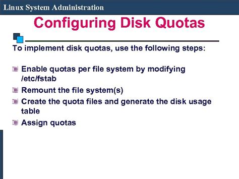 Linux System Administration Configuring Disk Quotas To Implement