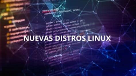 Nuevas Distribuciones Linux Para 2023