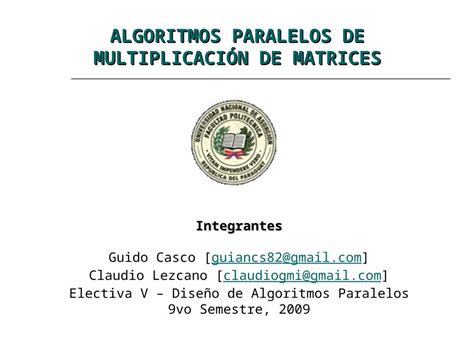 Ppt Algoritmos Paralelos De MultiplicaciÓn De Matrices Integrantes