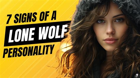 7 Powerful Signs That Reveal A Lone Wolf Personality Youtube