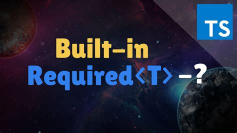 Required Typescript Built In Mapped Type With A Real World Use Case Youtube
