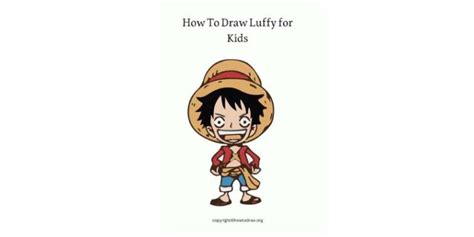 How To Draw Luffy 25 Tutorials To Help You