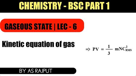 Gaseous State 06 Kinetic Gas Equation Chemistry YouTube