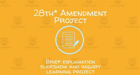 28th Amendment Project Inquiry Learning Project Assignment And Slides By Teach Simple