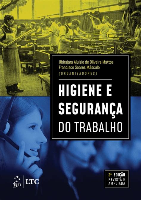 Livro Higiene e Segurança do Trabalho ª Edição
