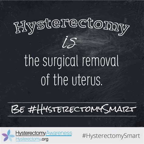 Hysterectomy Is The Surgical Removal Of The Uterus Be