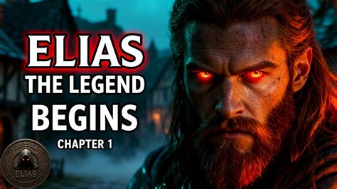 Elias Chapter 1 The Legend Begins Immortal Warrior Fantasy Epic