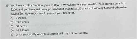 solved you have a utility function given as u w w0 4 ﻿where